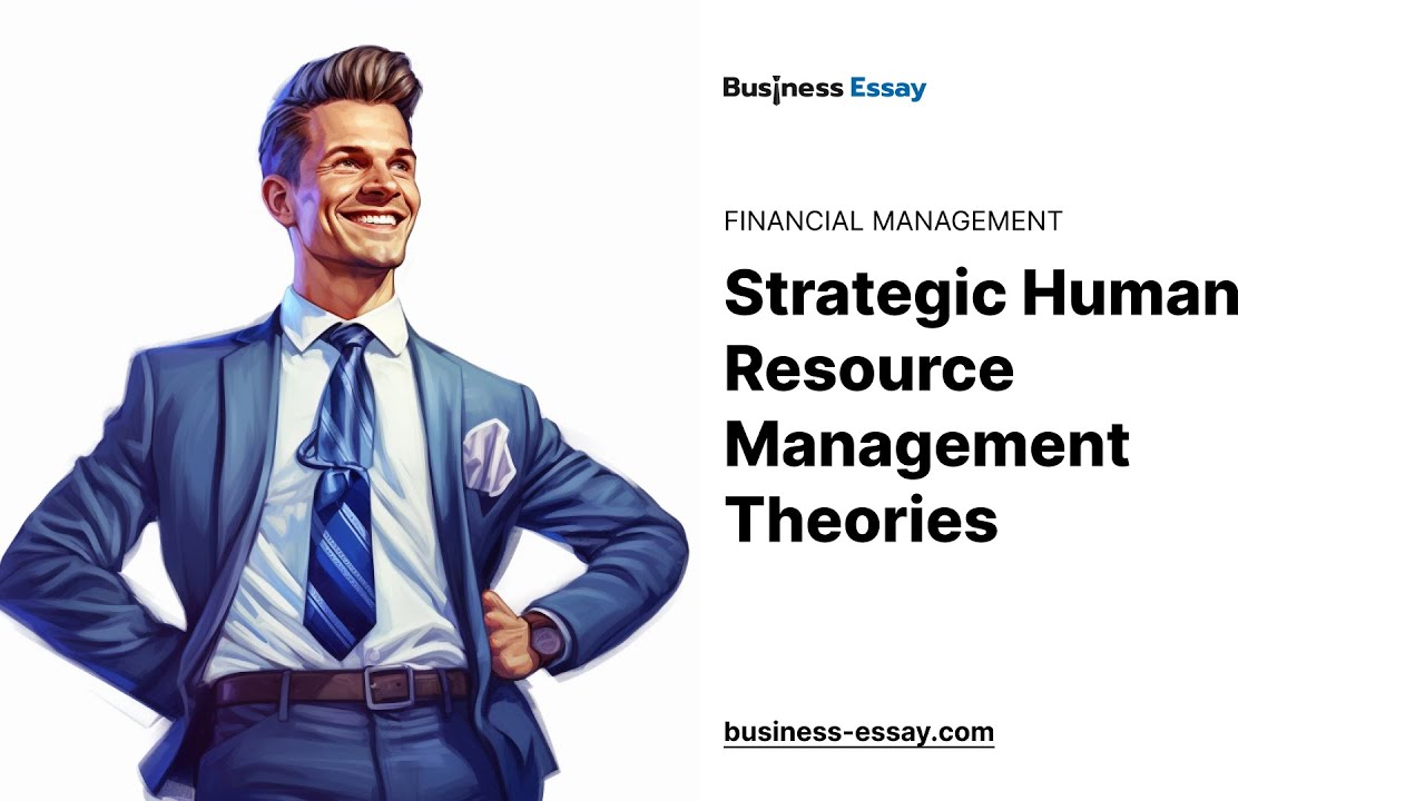 Strategic Human Resource Management Theories - Essay Example - YouTube