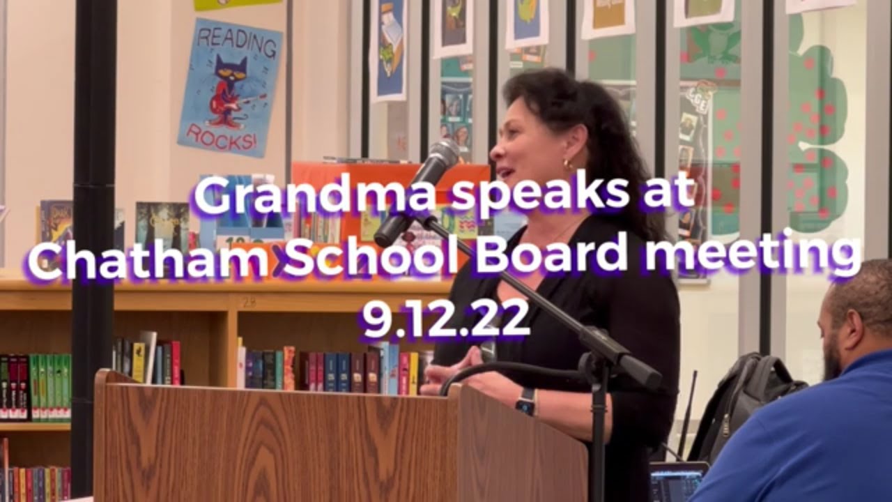 Grandma speaks at the Chatham County school board meeting - 9.12.22 ...