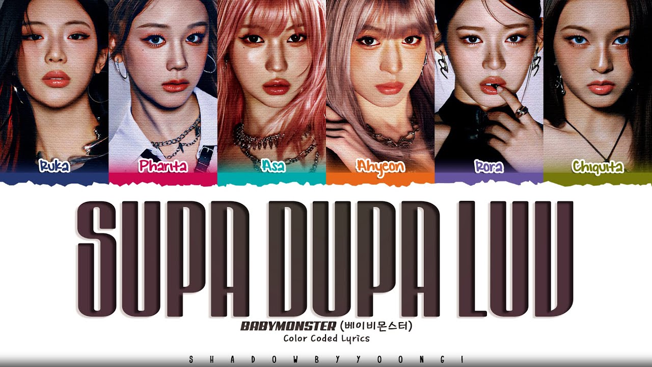 BABYMONSTER 'SUPA DUPA LUV' Lyrics (베이비몬스터 SUPA DUPA LUV 가사) [Color ...