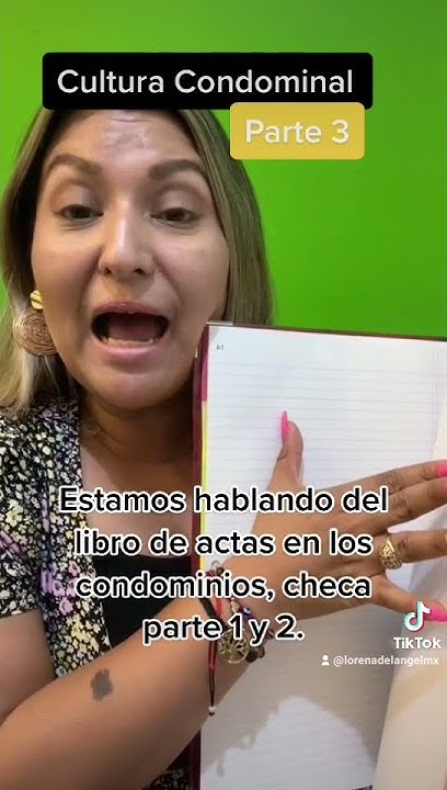 Libro de Actas en los Condominios Con Lorena Del Angel - YouTube