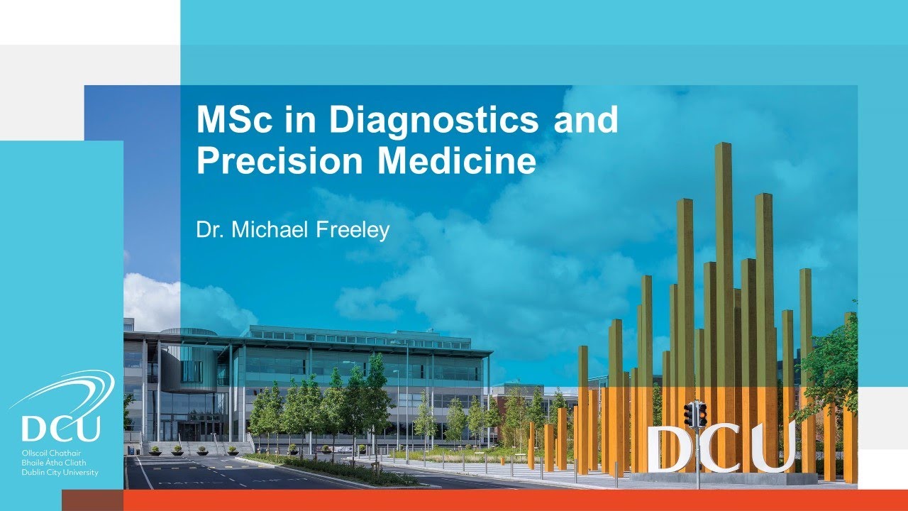 DCU MSc in Diagnostics and Precision Medicine | Michael Freeley - YouTube