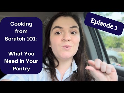 Cooking from Scratch 101: How to Stock Your Pantry for Scratch Cooking ...