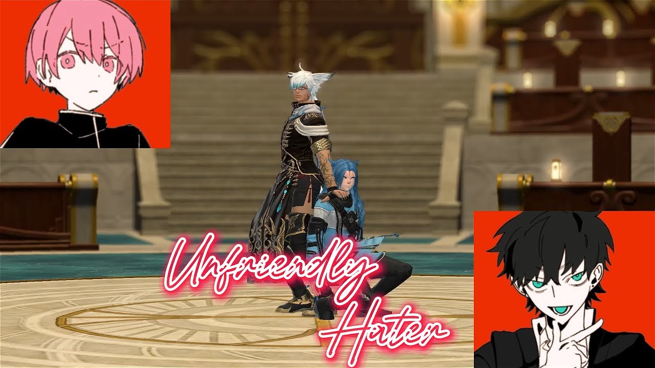 Unfriendly Hater / 絶対敵対メチャキライヤー 『 FFXIV 』 - YouTube
