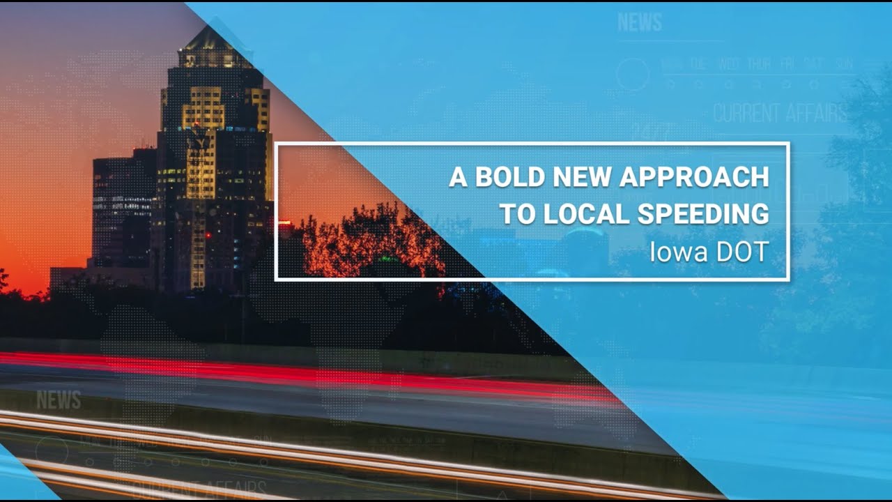 Iowa DOT’s Game-Changing Speed Feedback Signs Program: Slowing Speeders ...