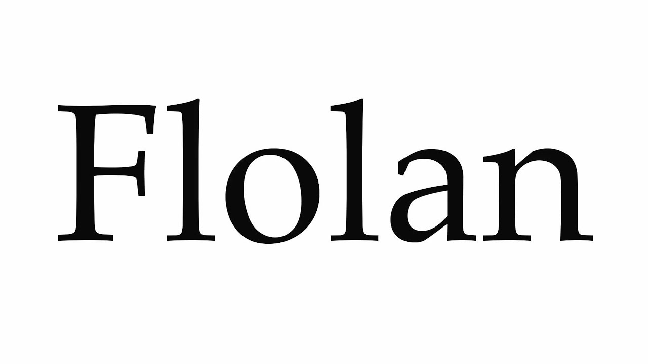 How to Pronounce Flolan - YouTube