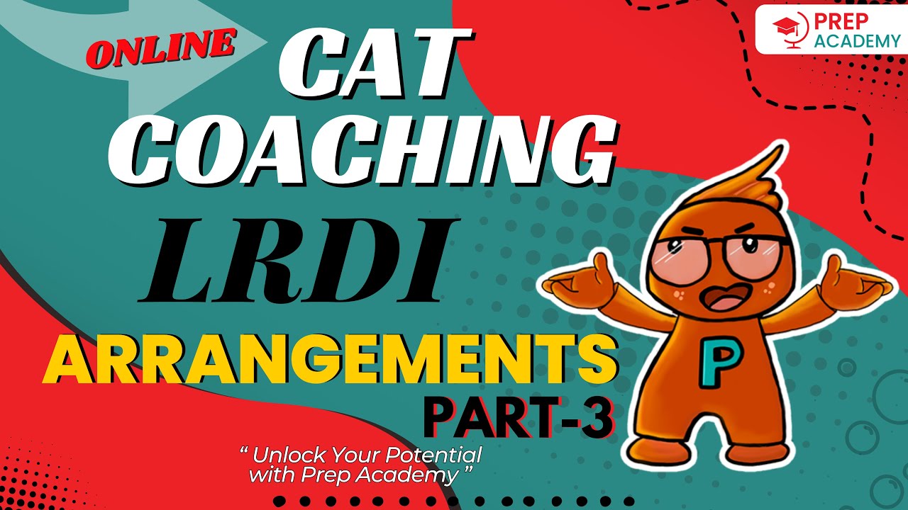 Unlocking The Secrets Of CAT 2024 LRDI Arrangements Part 3 CAT 2024 unlocking-the-secrets-of-cat-2024-lrdi-arrangements-part-3-cat-2024