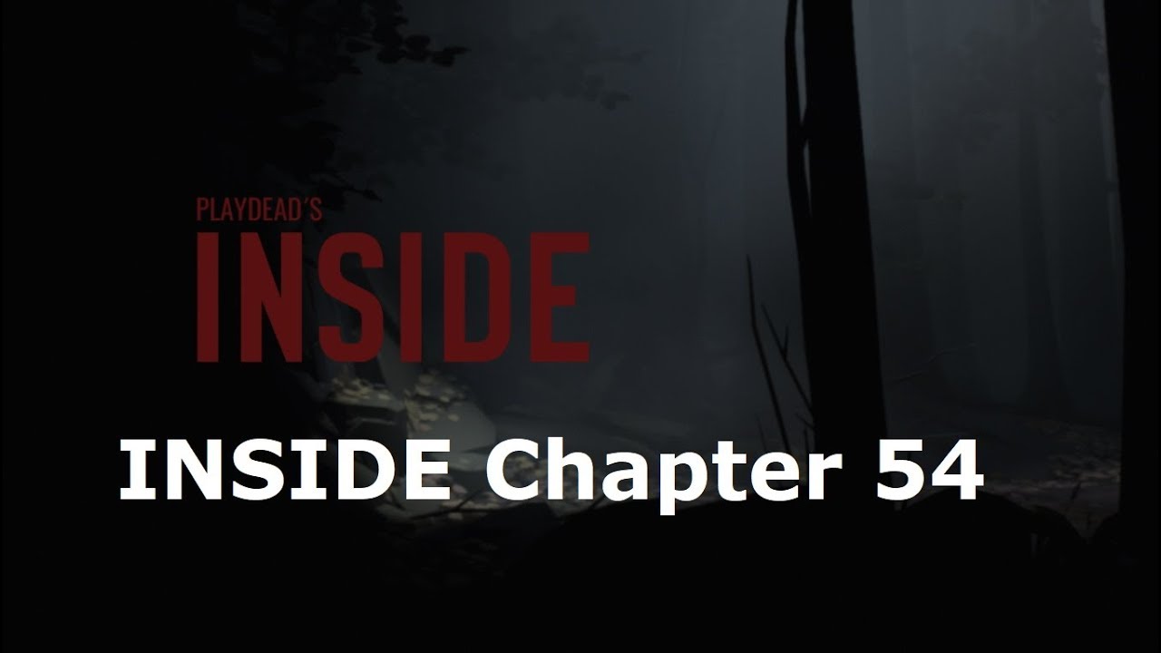 INSIDE Chapter 54 | Inside Gameplay On PC | BLACK_EAGLE - YouTube