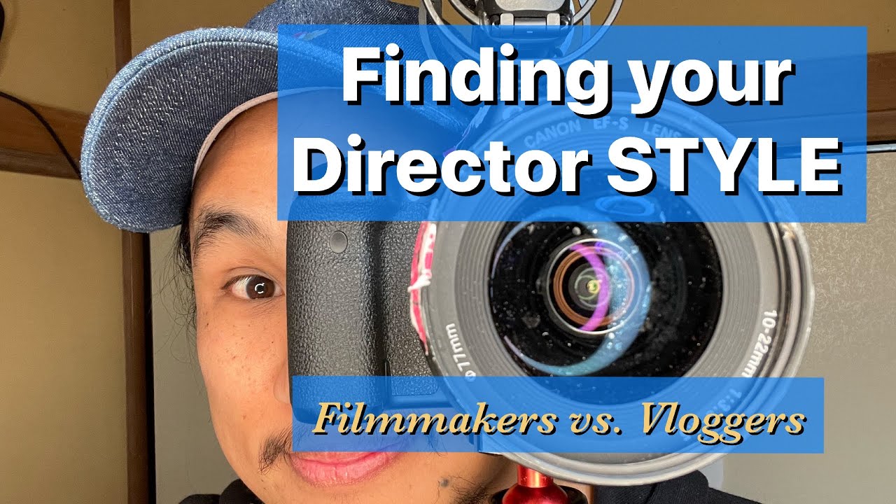 FIND your Director STYLE in filmmaking and vlogs - YouTube