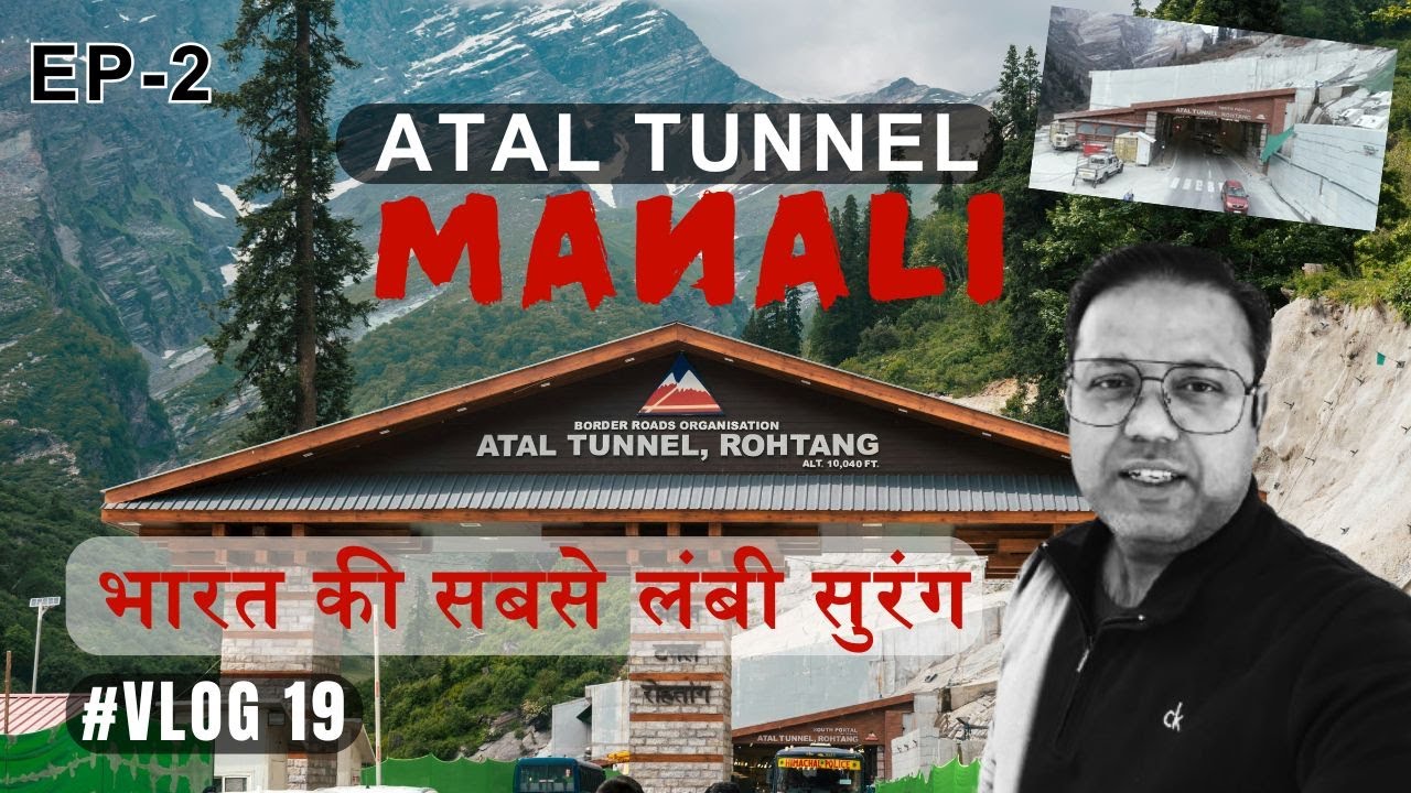 Manali to Atal Tunnel – Explore India’s Longest Highway Tunnel in the ...
