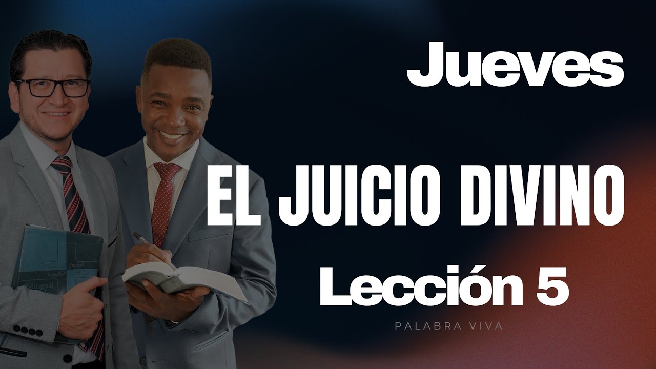 EL JUICIO DIVINO | JUEVES 31 DE JULIO | LECCIÓN 5 | Palabra Viva 2025 ...