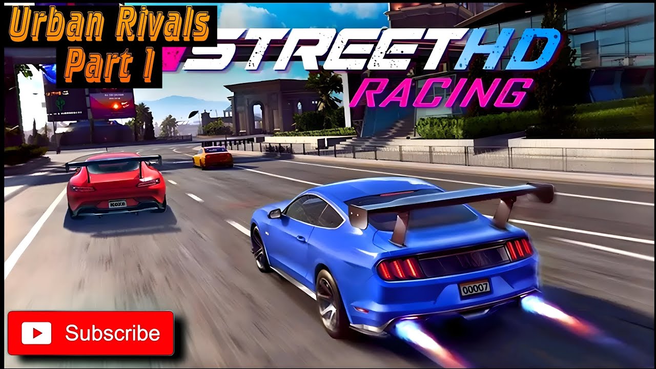 Street Racing HD | Urban Rivals | Part 1 | Android Gameplay Walkthrough ...