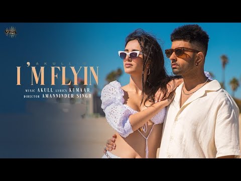 I'm Flyin Song Akull |Akull new Song |I'm Flyin Official Video |Kumaar ...