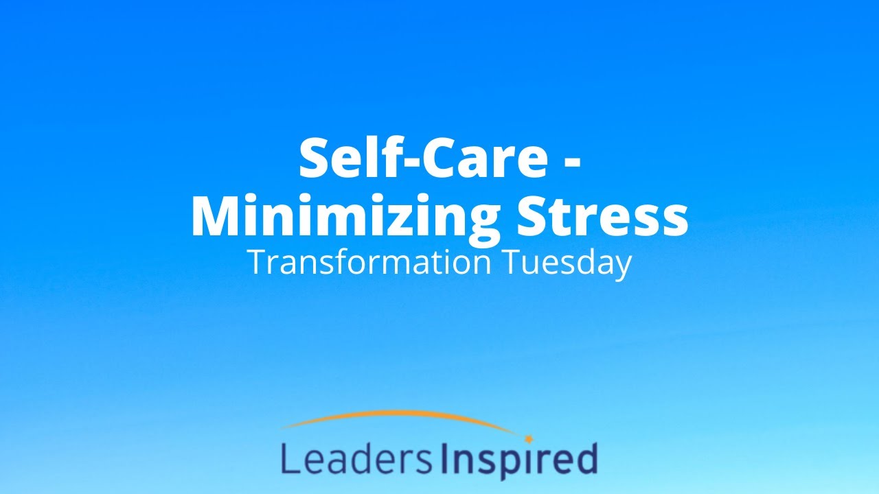 Self-Care - Minimizing Stress| Transformation Tuesday - YouTube