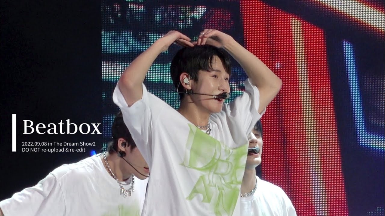 [4K] 220908 NCT DREAM THE DREAM SHOW2 - BEATBOX RENJUN FOCUS 드림쇼2 런쥔 직캠 ...
