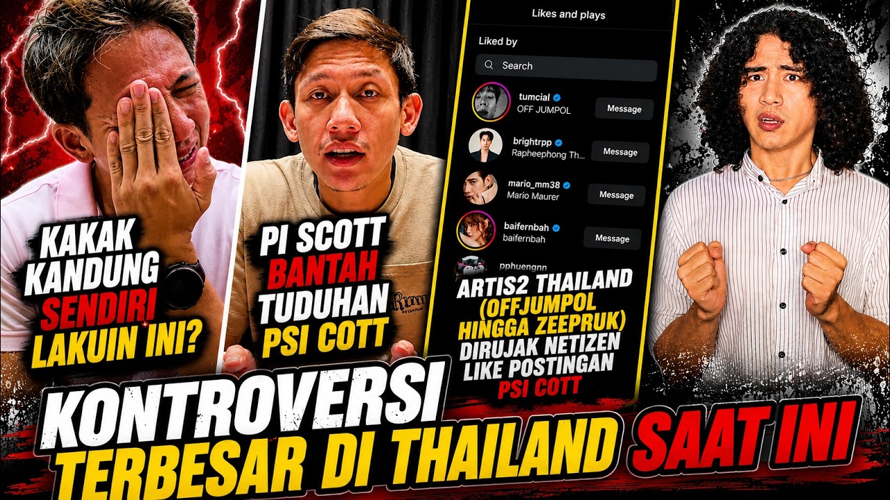 Drama PSI Scott & Pi Scott Heboh! Artis Thailand Seperti Offgun ...