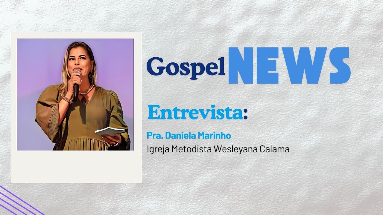 #GospelNews | Entrevista Pastora Daniela Marinho - YouTube