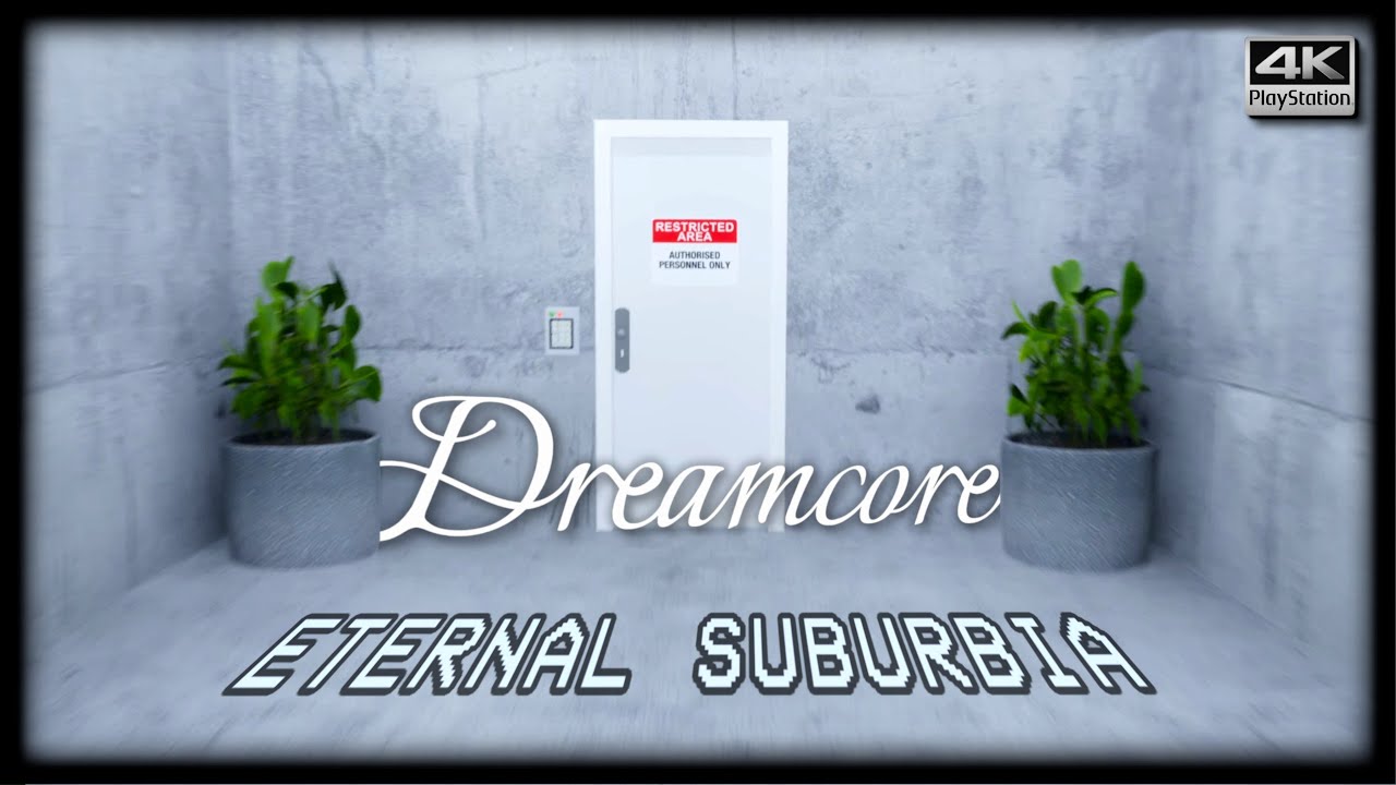 Dreamcore (Eternal Suburbia) Full Level on PS5 - YouTube