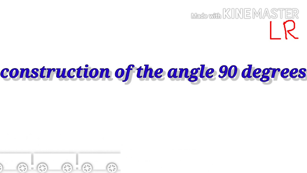 Construction of the angle 90 degrees - YouTube