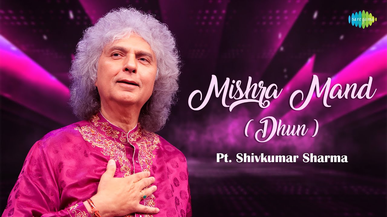 Mishra Mand - Dhun | Pandit Shivkumar Sharma | Santoor Music | Indian ...