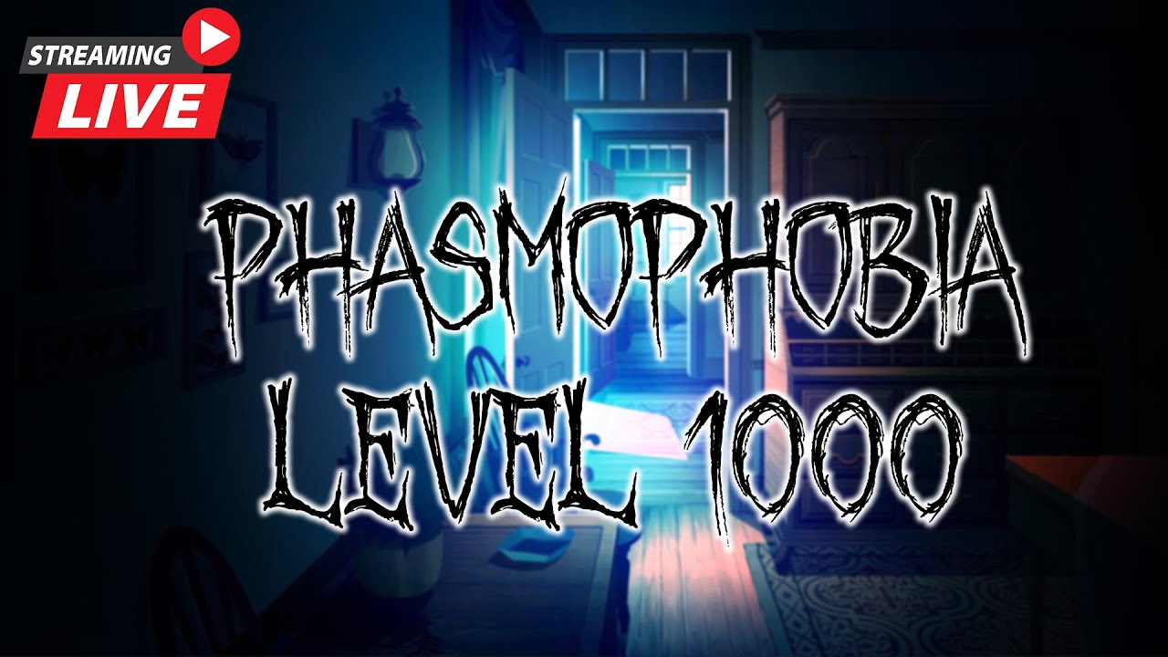 〖PHASMOPHOBIA〗 Akhirnya Level 1000 - YouTube