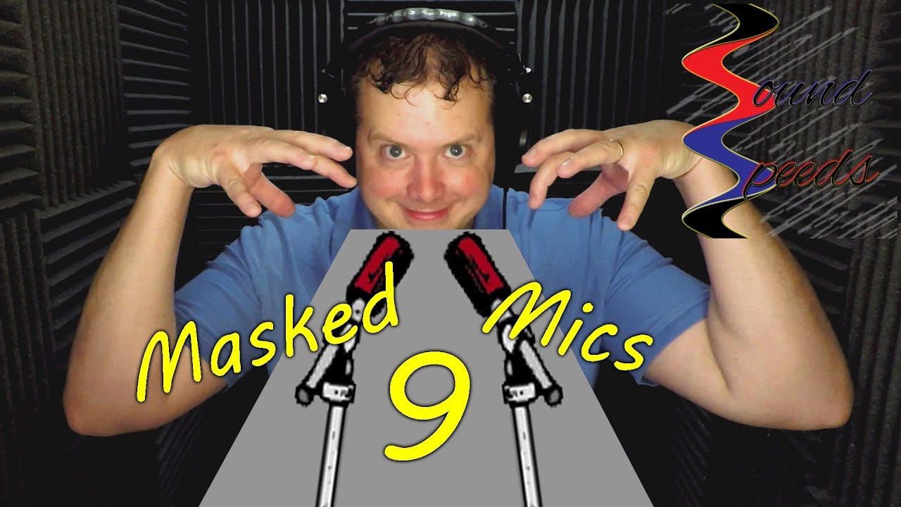Masked Mics 9 - Sound Speeds - YouTube