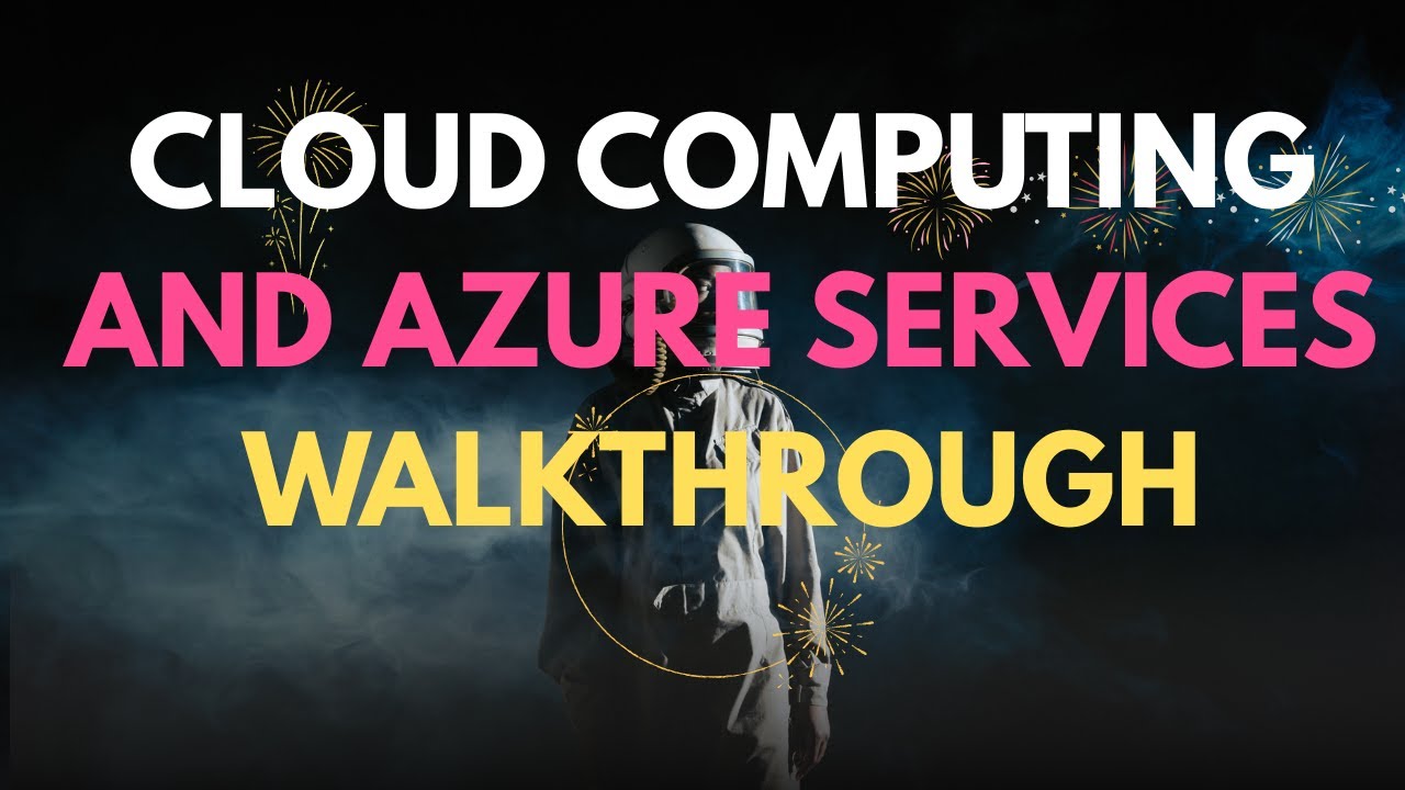Get Ready for AMAZING Cloud Computing with Azure Services - YouTube