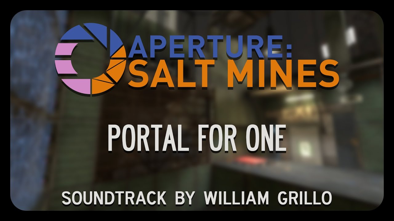 Portal For One - Aperture: Salt Mines Soundtrack - YouTube