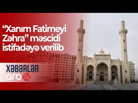 “Xanım Fatimeyi Zəhra” məscidi istifadəyə verilib - Xəbərlər