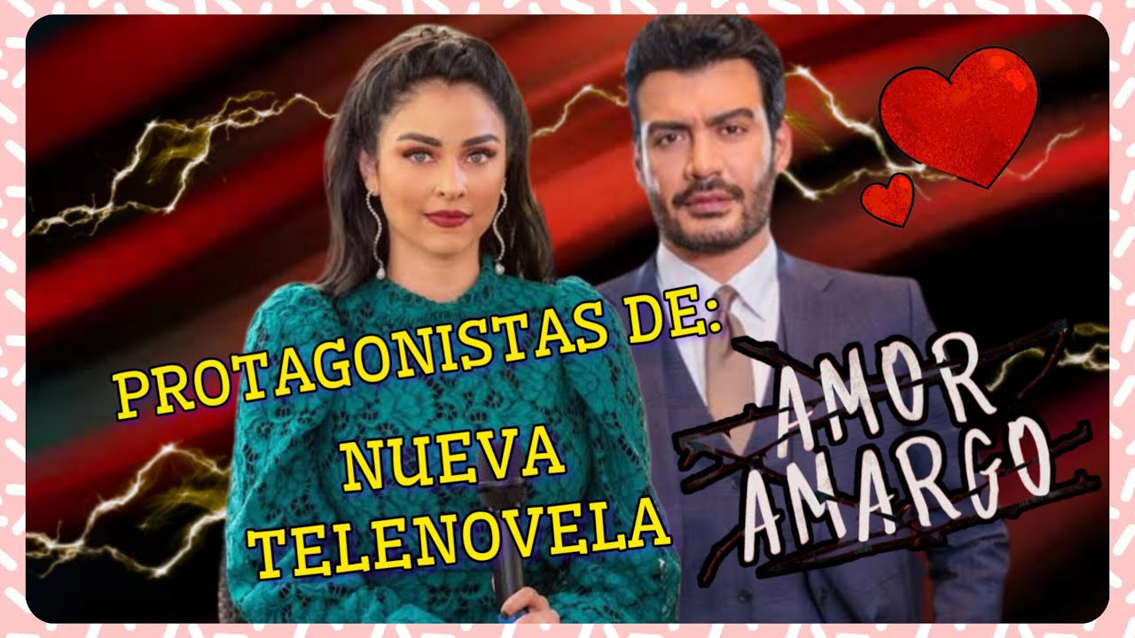 Protagonistas de nueva telenovela: Amor Amargo 💘 - YouTube