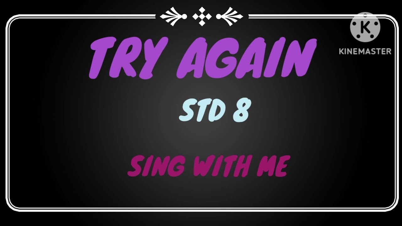 TRY AGAIN Std 8 English Sing With Me - YouTube