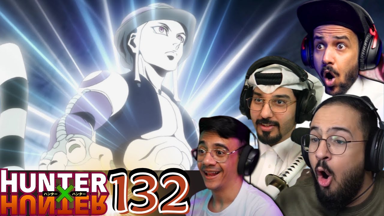 ردة فعل العرب هنتر x هنتر الحلقة 132 | Hunter x Hunter Episodes 132 ...