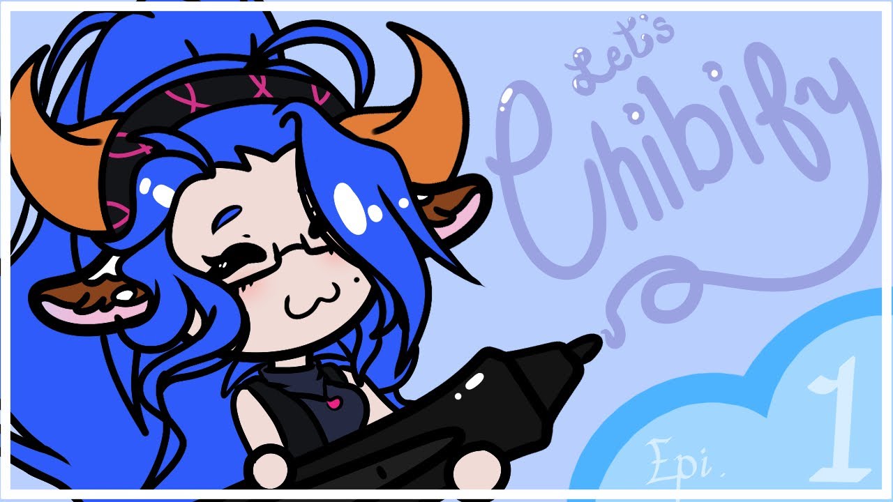 Let's Chibify!~ | 1 - @IceWing1234 - YouTube