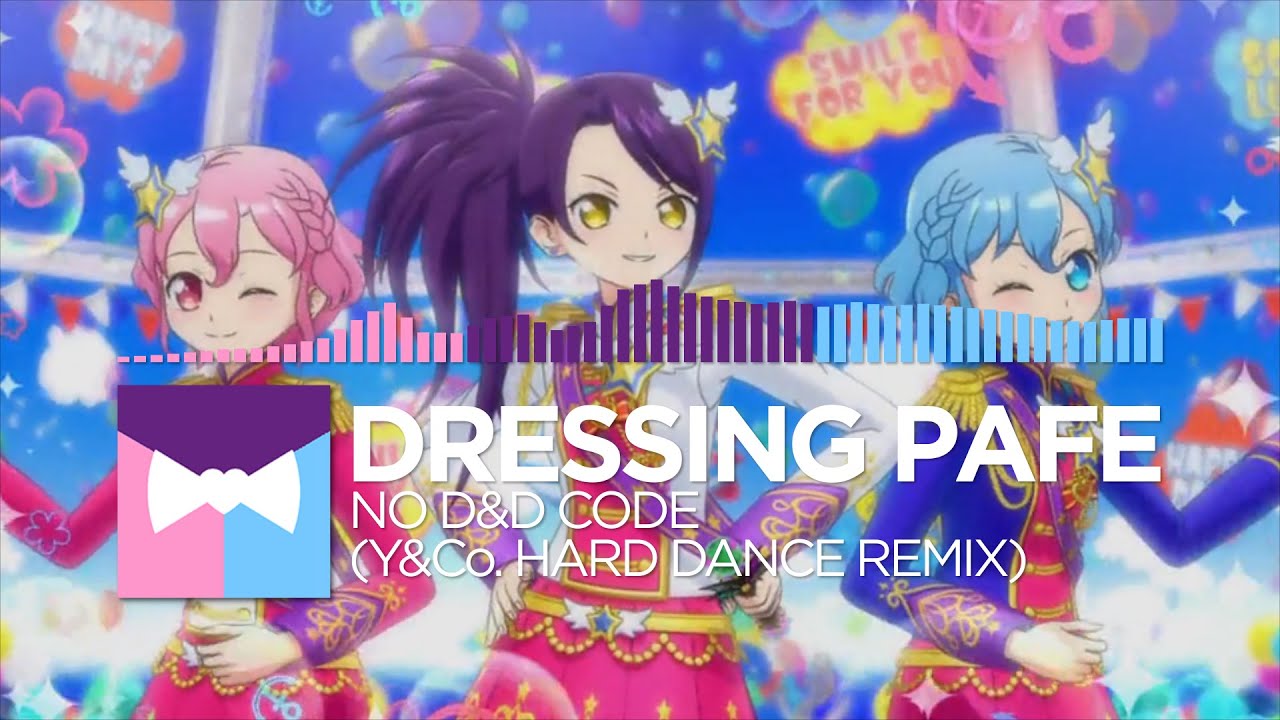 Dressing Pafe - No D&D Code (Y&Co. Hard Dance Remix) - YouTube