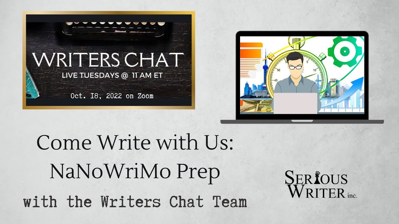 Writers Chat ~ Come Write With Us: NaNoWriMo Prep - YouTube