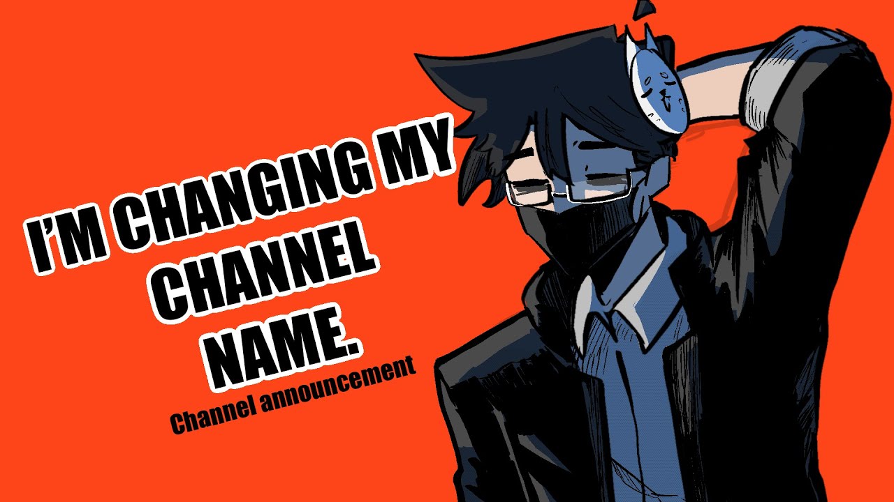 I'm Rebranding my channel Name (Channel Announcement) - YouTube