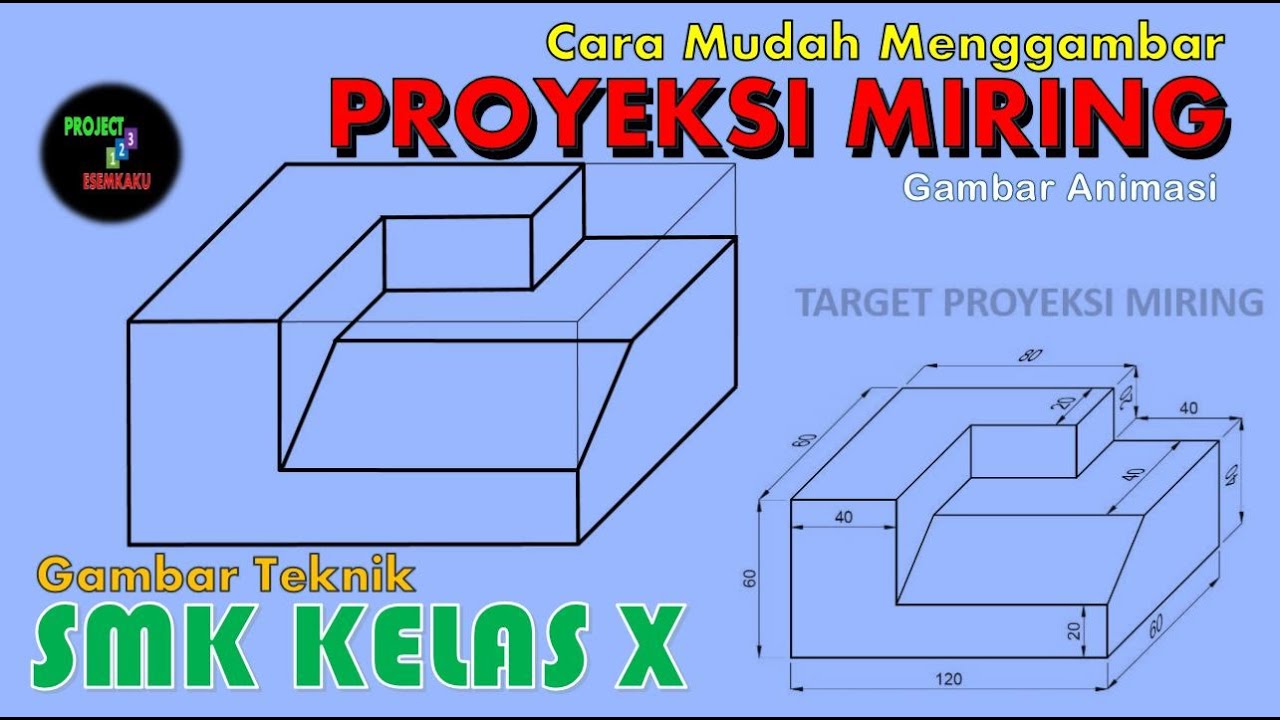 CARA MUDAH MENGGAMBAR PROYEKSI MIRING - cara menggambar proyeksi miring ...