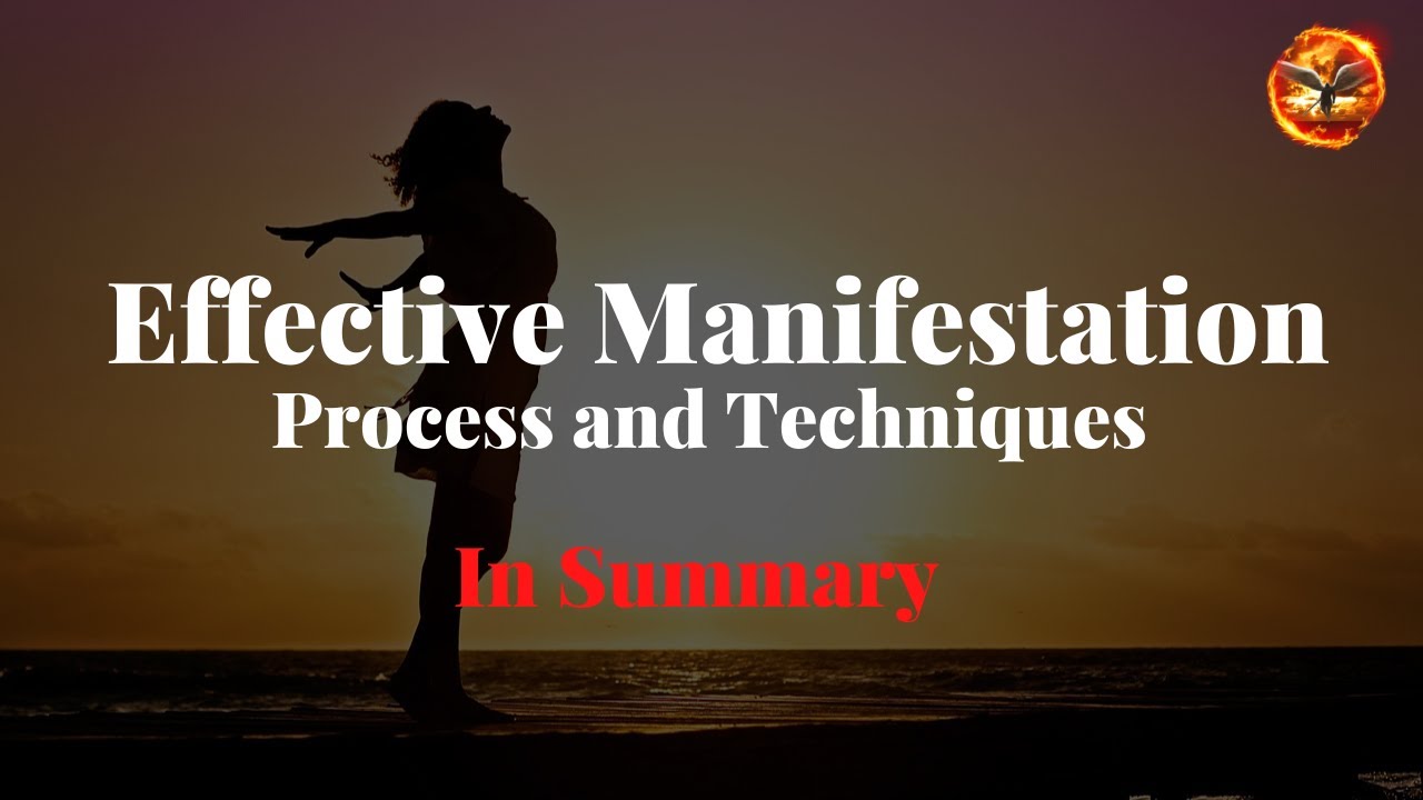 Effective Manifestation Process and Techniques (Summary) - YouTube