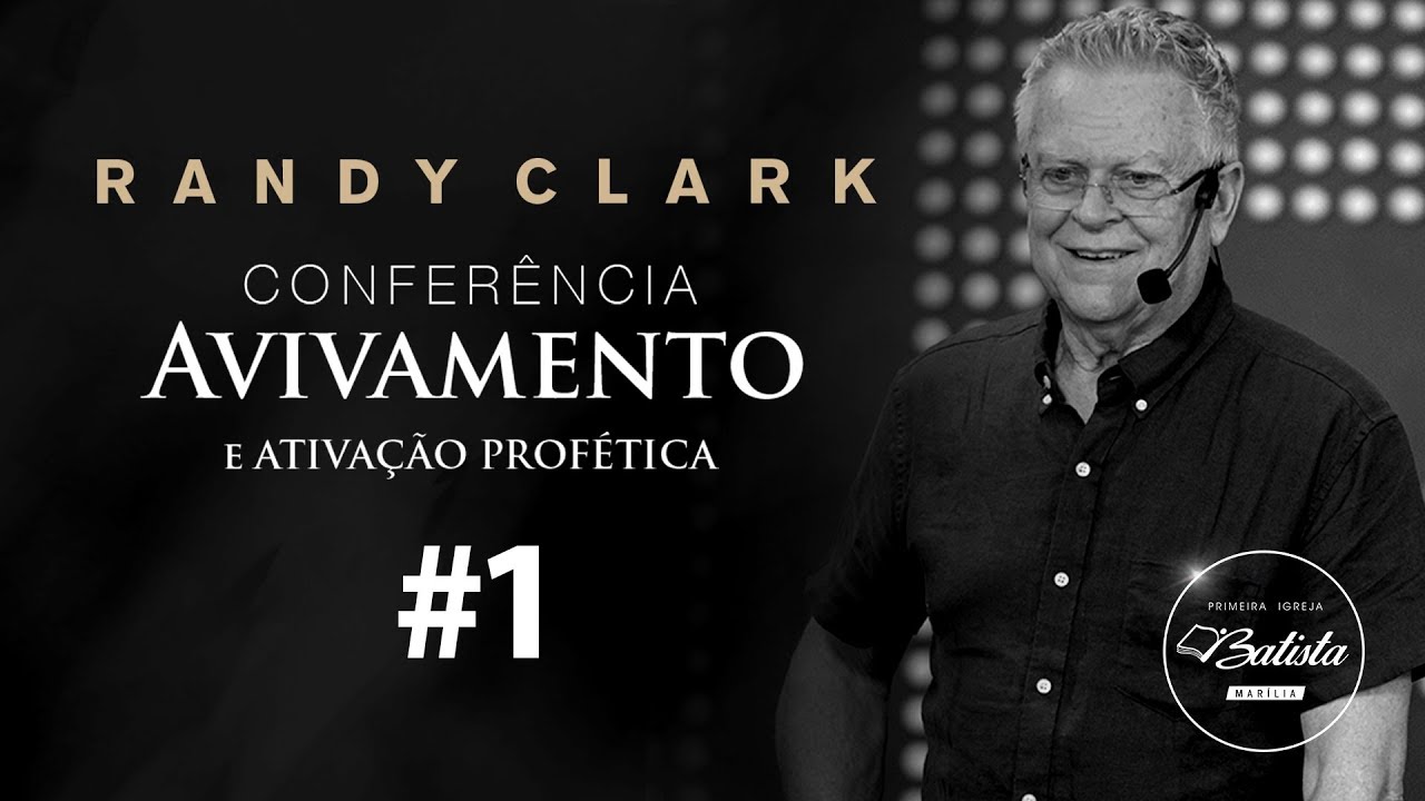#1 Randy Clark // Avivamento e Ativação Profética - YouTube