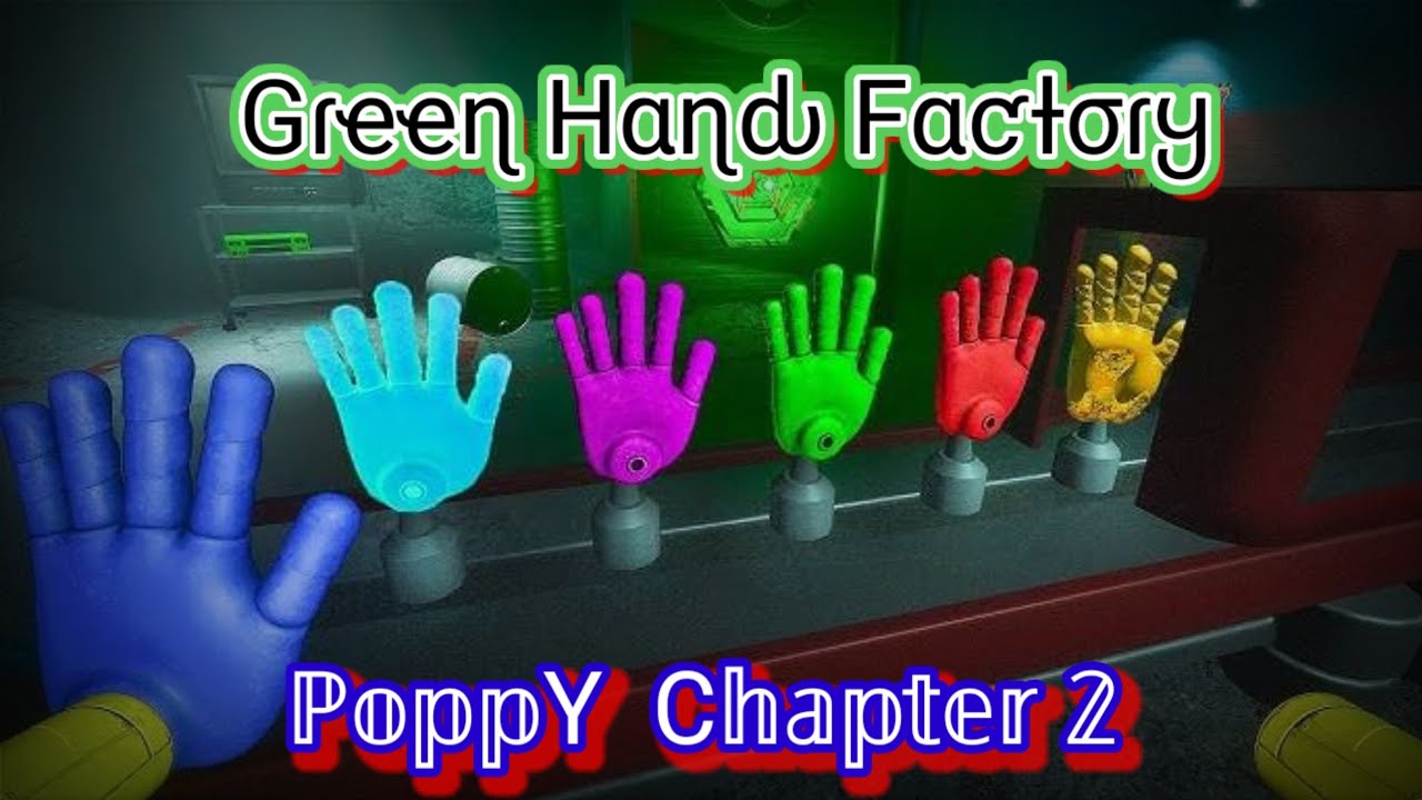 How To Get a Green Hand | Remove Red Hand | Poppy Playtime Chapter 2 ...