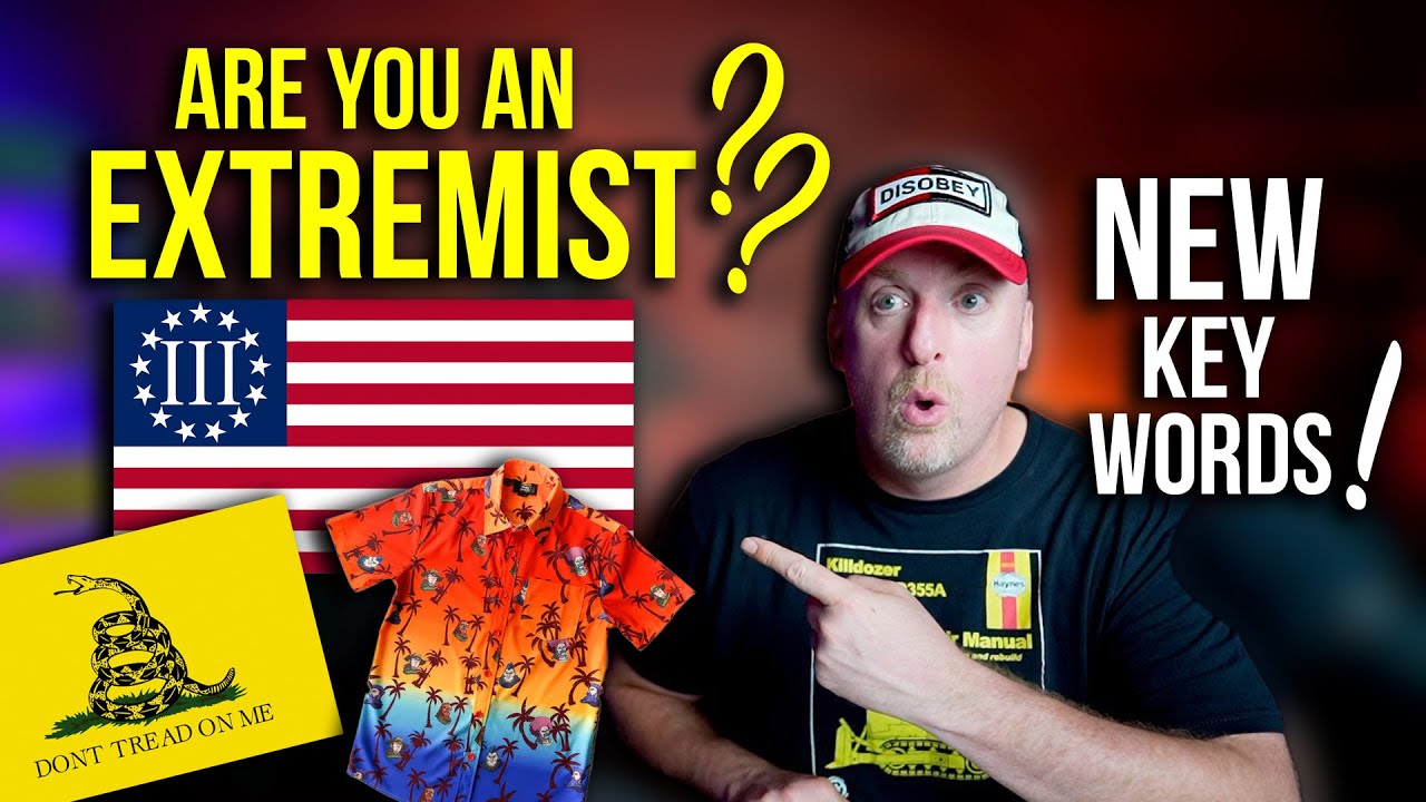 New KEY WORDS! Are YOU an Extremist?? - YouTube