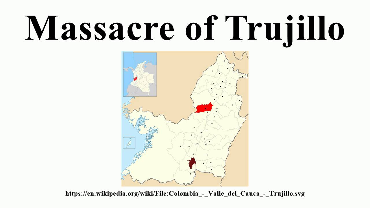 Massacre of Trujillo - YouTube