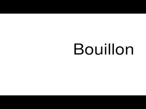 How to pronounce Bouillon - YouTube
