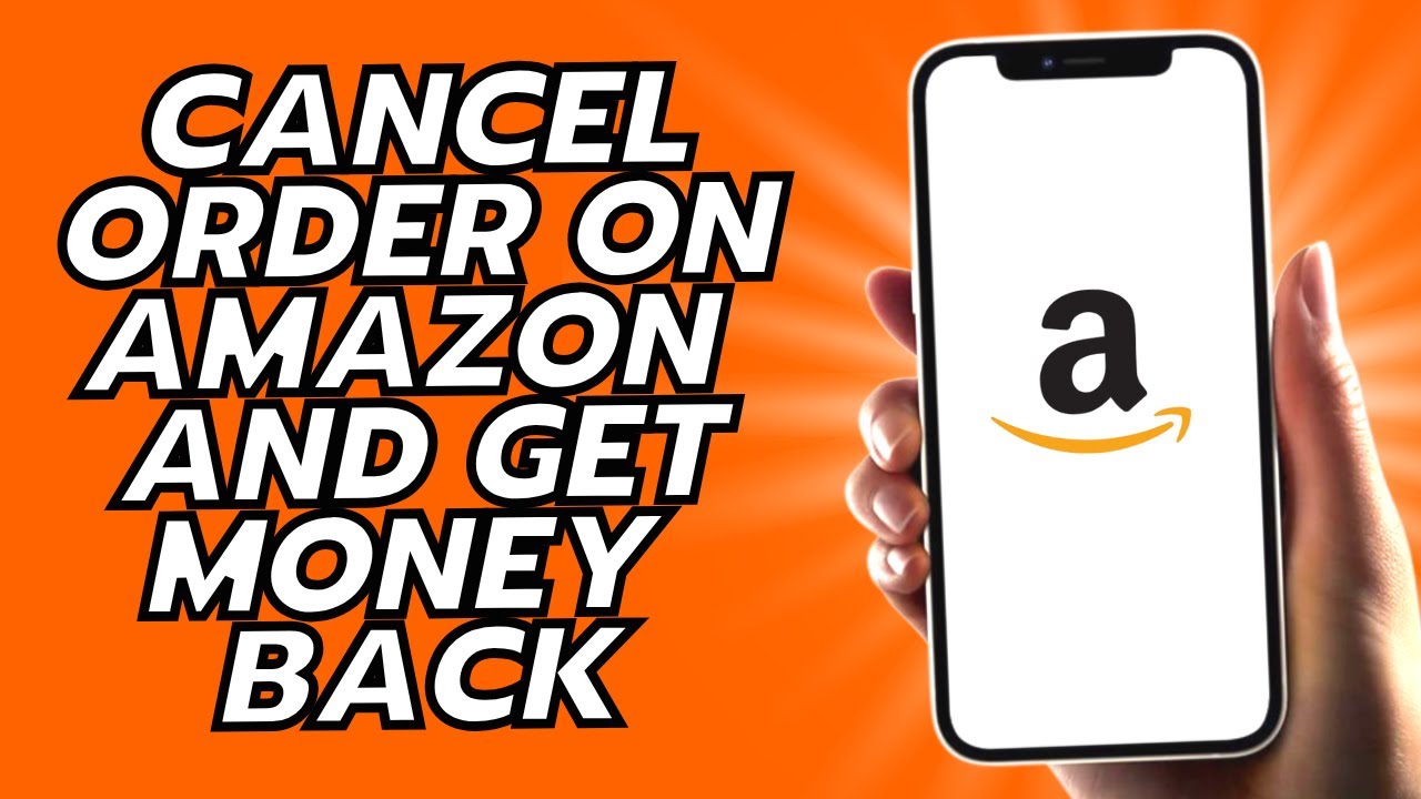 How To Cancel Order On Amazon And Get Money Back - YouTube