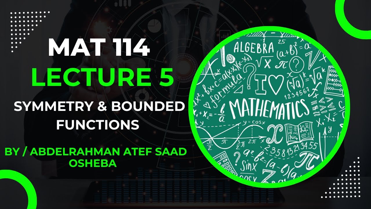 Calculus I - Lecture 5 - Symmetry and Bounded Functions - حساب التفاضل ...