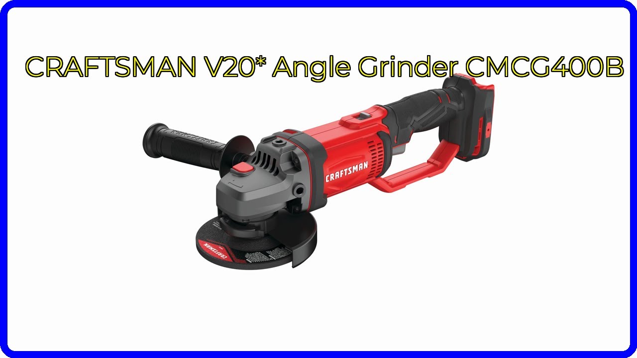 REVIEW (2024): CRAFTSMAN V20* Angle Grinder CMCG400B. ESSENTIAL details ...