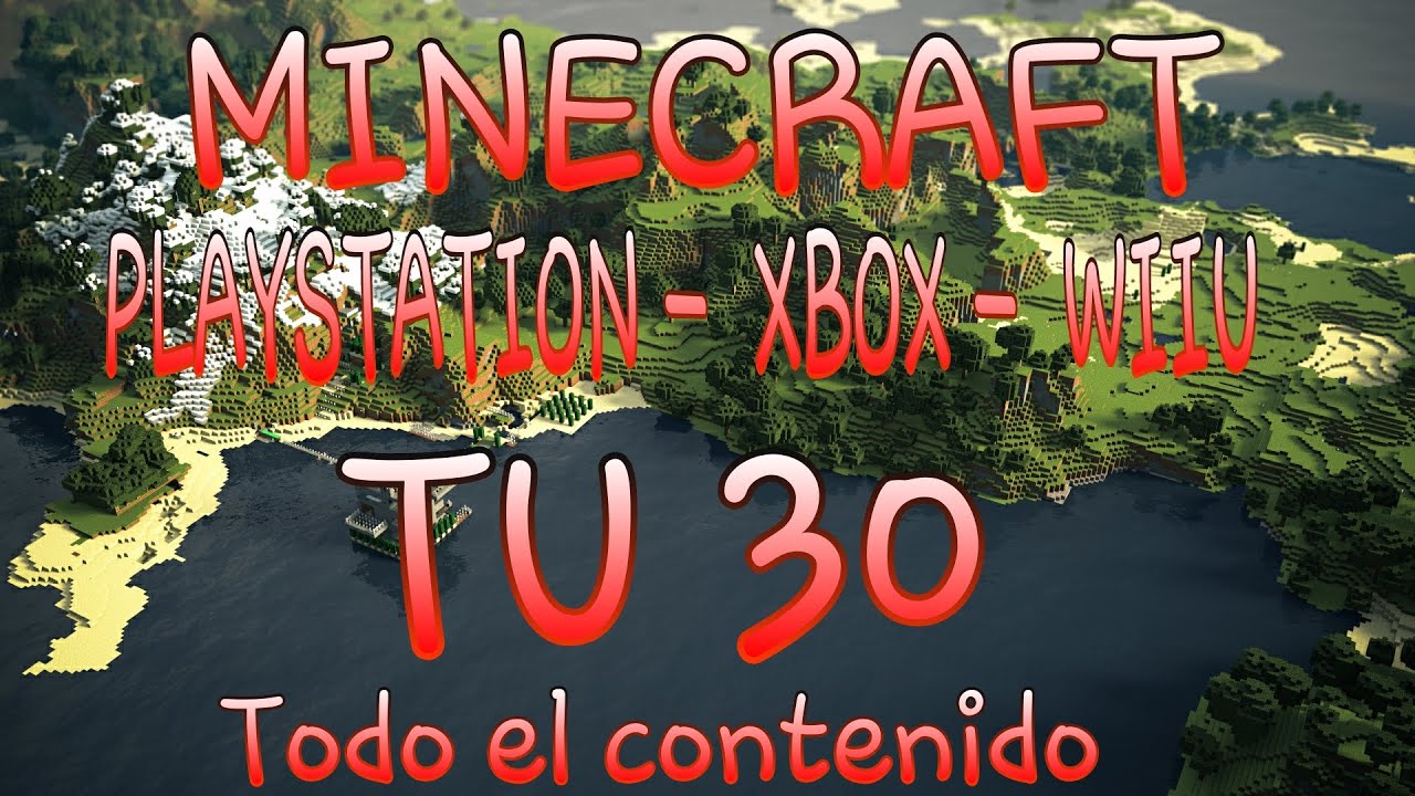 Minecraft TU30 Notas de la actualización / Ps4,ps3,psvita,xbox360,xbox1 ...