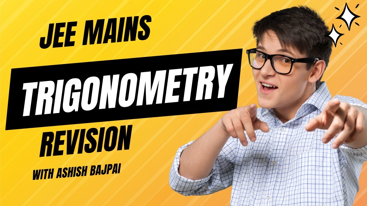 JEE Mains Trigonometry Revision | Quick Recap of Identities, Formulae ...
