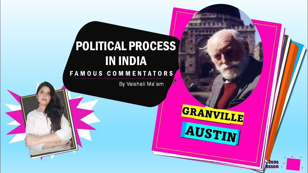 Granville Austin| Famous Commentators || Political Process in India UGC ...