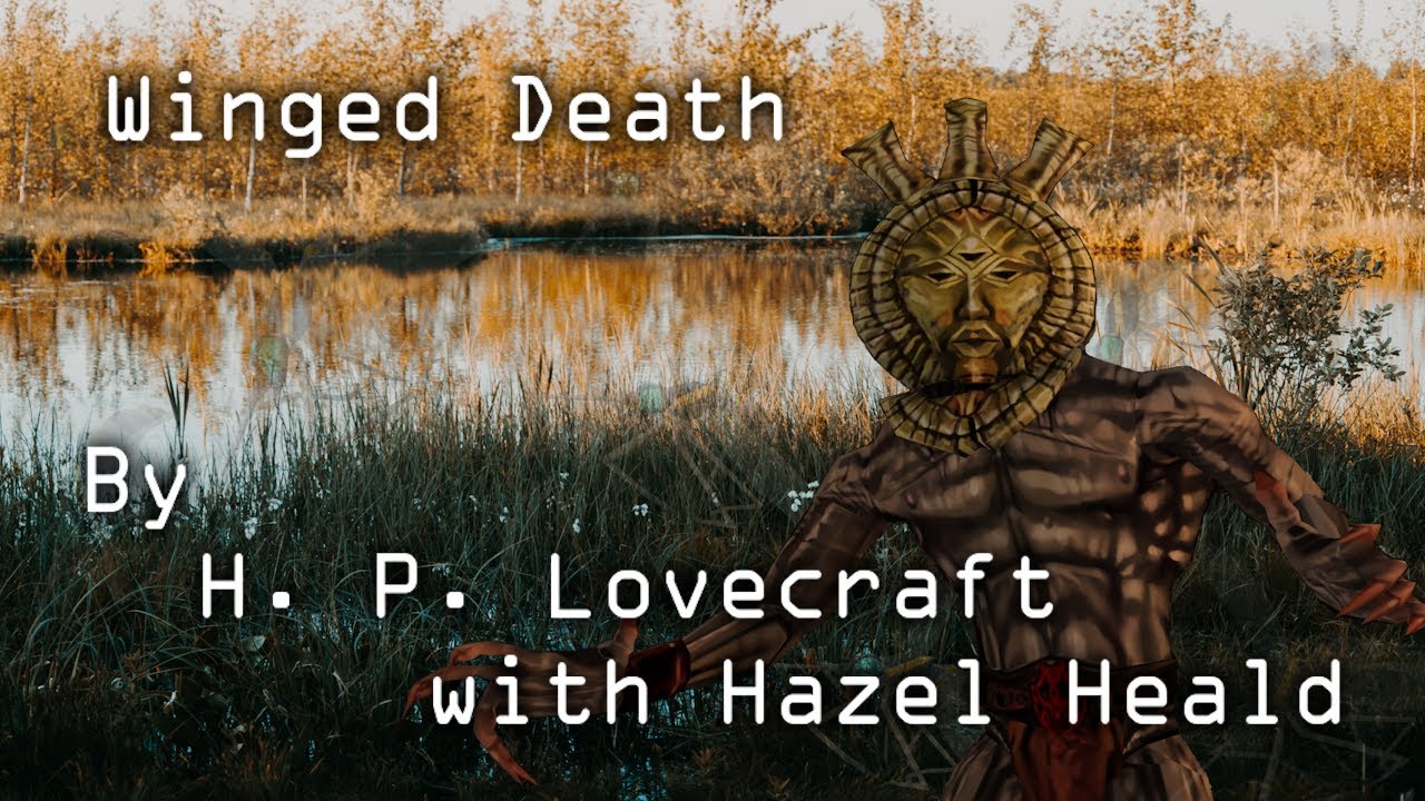 "Winged Death" - By By H. P. Lovecraft with Hazel Heald - Narrated by ...