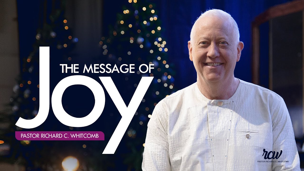The Message of Joy | Pastor Whitcomb - YouTube